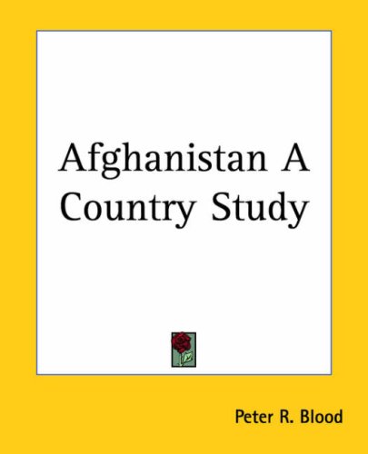 Afghanistan A Country Study: Blood, Peter R.: 9781419104985: Amazon.com ...