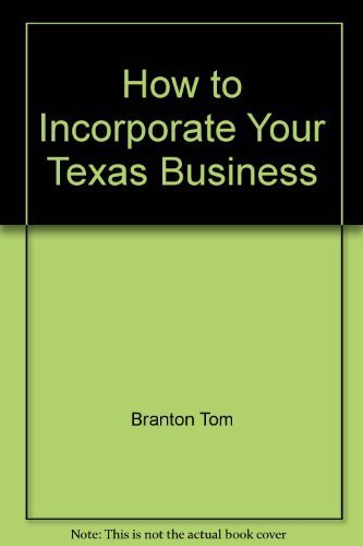 Amazon.co.jp: How to Incorporate Your Texas Business : Branton, Tom: 洋書