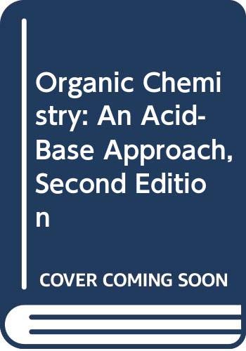 Organic Chemistry: An Acid-base Approach: Michael B. Smith: 0001482238233: Amazon.com: Books