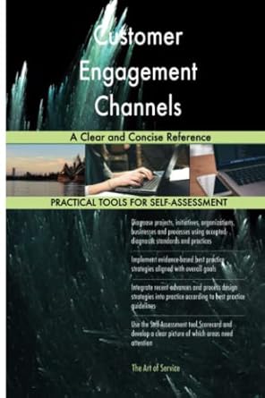Buy Customer Engagement Channels A Clear and Concise Reference Book ...