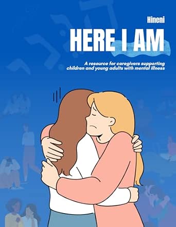 Hineni, Here I Am: Resources for Caregivers Supporting Children and ...