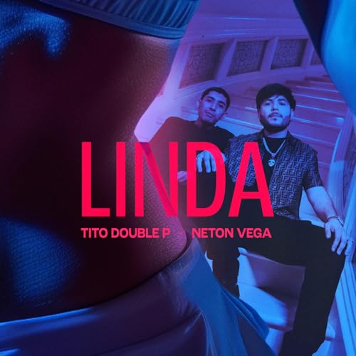 LINDA [Explicit] song by Tito Double P & Neton Vega from LINDA [Explicit] on Amazon Music