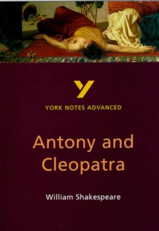 York Notes on William Shakespeare's "Antony and Cleopatra" (York Notes ...