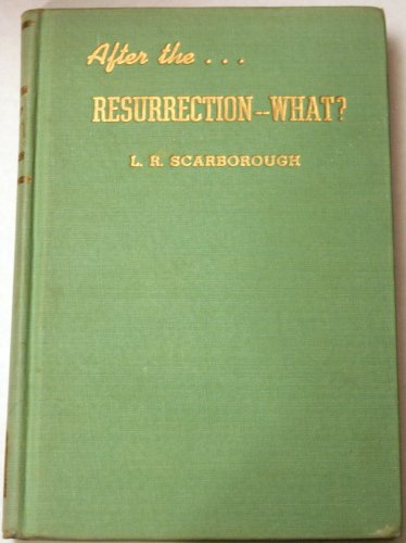 After the Resurrection-What?: Lee Rutland Scarborough: Amazon.com: Books