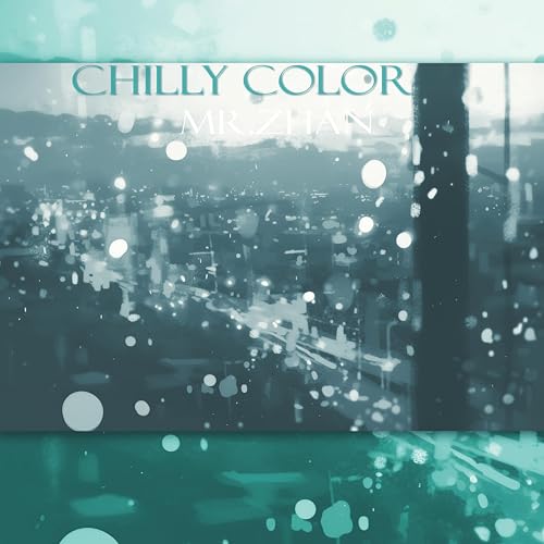 Amazon.com: Chilly Color : Mr.Zhan: Digital Music