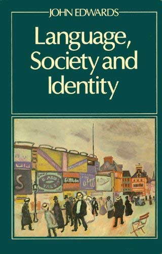 Language, Society, and Identity (Language Library): Edwards, John ...