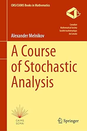 Amazon.com: A Course of Stochastic Analysis (CMS/CAIMS Books in ...