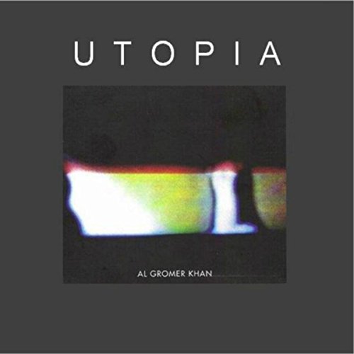 Play Utopia by Al Gromer Khan on Amazon Music