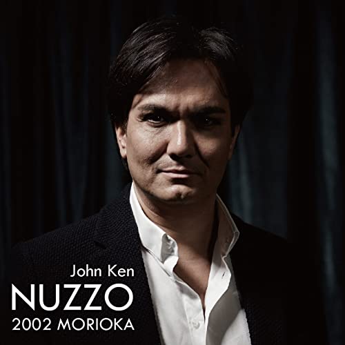 Play John Ken Nuzzo 2002 Morioka by John Ken NUZZO on Amazon Music