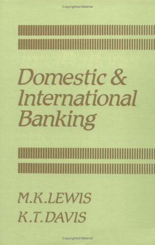 Domestic and International Banking: Lewis, Mervyn K., Davis, Kevin T ...