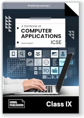 Oswal Computer Applications Textbook for ICSE Class 9 : By Rupa Pandit ...