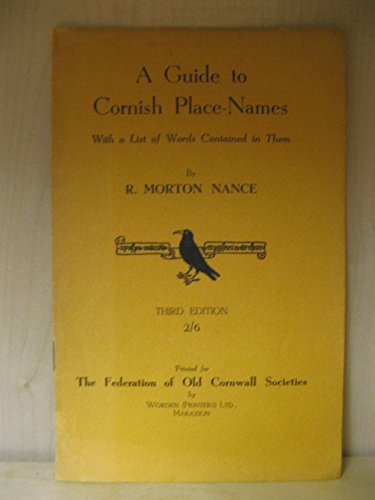 A Guide to Cornish Place Names with a List of Words Contained in Them ...