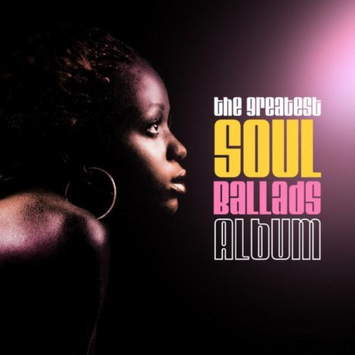 Amazon.com: The Greatest Soul Ballads Album (Digitally Remastered ...