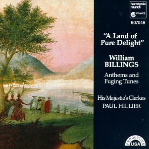 William Billings, Paul Hillier, His Majestie's Clerkes - Billings: A ...