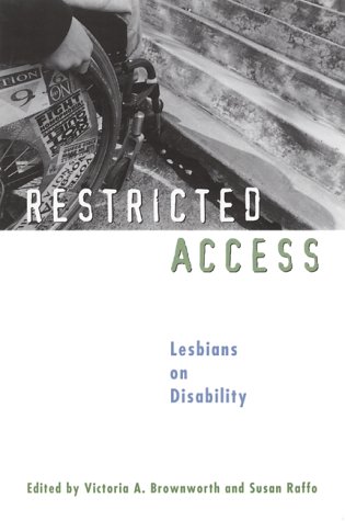 Restricted Access: Lesbians on Disability: Brownworth, Victoria A ...