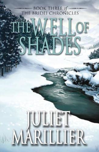 The Well of Shades (Bridei Chronicles 3) by Juliet Marillier