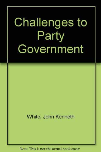 Challenges to Party Government: White PhD, Associate Professor John ...
