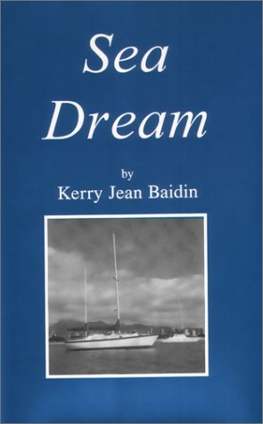 Sea Dream: Baidin, Kerry Jean: 9780965111003: Amazon.com: Books