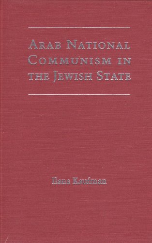 Arab National Communism in the Jewish State: Kaufman, Ilana ...