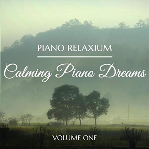 Amazon MusicでPiano RelaxiumのCalming Piano Dreams, Vol. 1を再生する