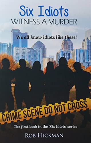 Six Idiots Witness A Murder (The Six Idiots Series Book 1) - Kindle ...
