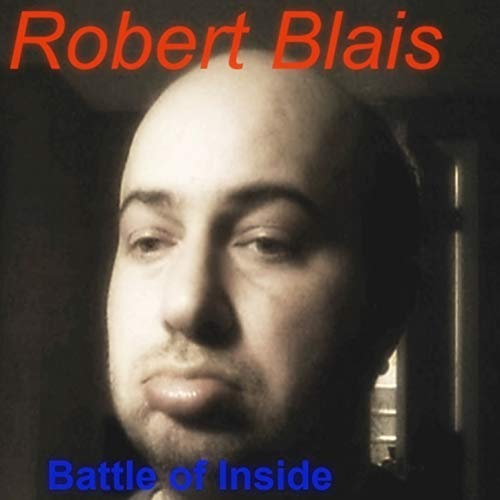 Amazon.com: Battle of Inside : Robert Blais: Digital Music
