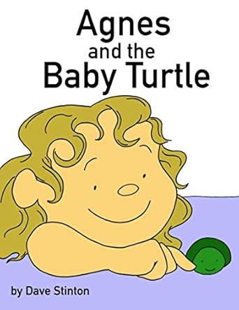 Agnes and the Baby Turtle: Stinton, Dave: 9798648726222: Amazon.com: Books