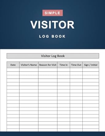 Visitor Log Book: Simple Visitors Register Sign in and Out Log Book for ...