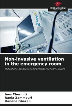 Non-invasive ventilation in the emergency room : Han ne Ghazali, Han ne ...