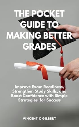 Amazon.com: The Pocket Guide to Making Better Grades: Improve Exam ...