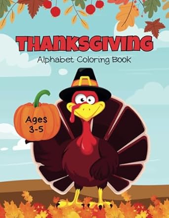 Thanksgiving Alphabet Coloring Book: For Kids Ages 3-5 | Preschool ...