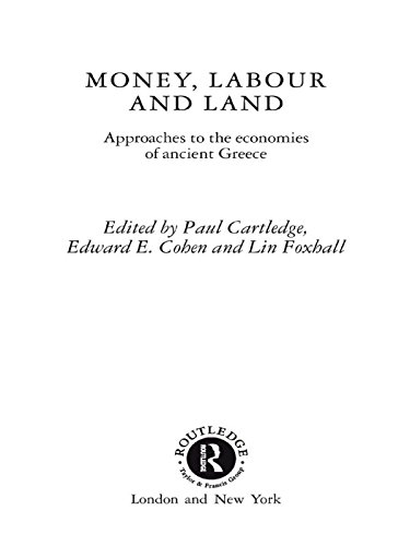Money, Labour and Land: Approaches to the economics of ancient Greece ...