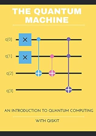 An Introduction to Quantum Computing with Qiskit: 9798587600744 ...