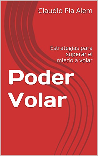 Amazon.com: Poder Volar: Estrategias para superar el miedo a volar ...