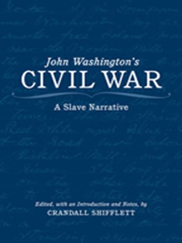 Amazon.com: John Washington's Civil War: A Slave Narrative (A History ...