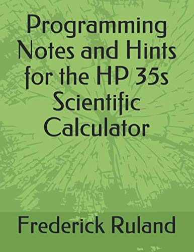 Programming Notes and Hints for the HP 35s Scientific Calculator ...