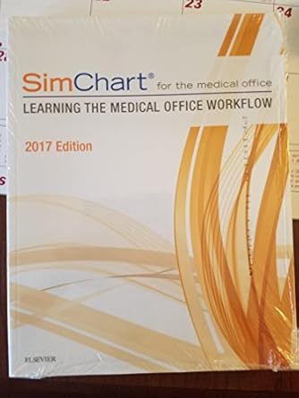 SimChart for the Medical Office: Learning The Medical Office Workflow ...