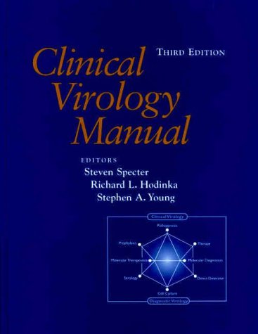 Clinical Virology Manual: Specter, Steven, Hodinka, Richard, Young ...