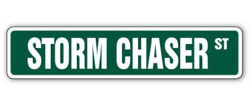 STORM CHASER Street Sign tornado alley tornadoes hurricane weather ...