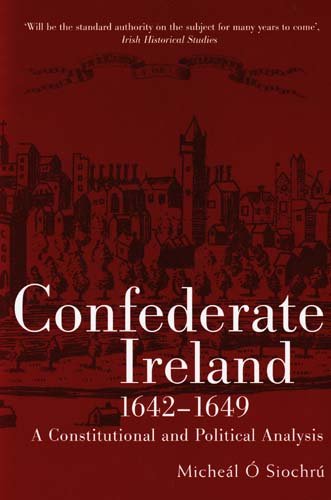 Amazon | Confederate Ireland, 1642-1649: A Constitutional and Political ...