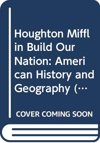 Houghton Mifflin Build Our Nation: American History and Geography ...