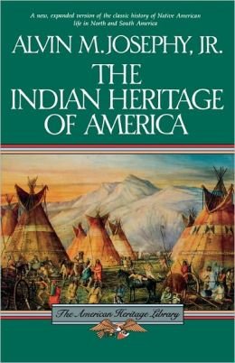 The Indian Heritage of America: Alvin M. Josephy Jr., Photos and Maps ...