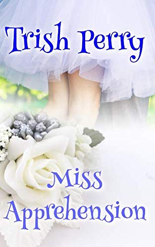 Miss Apprehension: Perry, Trish: 9781793350978: Amazon.com: Books