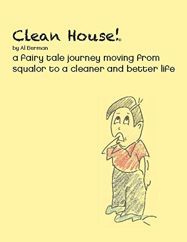 CLEAN HOUSE: A fairy tale journey moving from squalor to a cleaner and ...