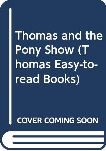 Thomas and the Pony Show (Thomas Easy-to-read Books: Thomas the Tank ...