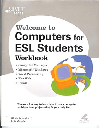 Welcome to Computers for ESL Students Workbook: Olivia Adendorff & Lois ...