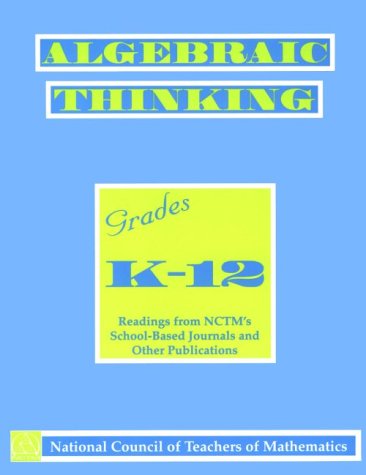 Amazon.com: Algebraic Thinking, Grades K-12: Reading from Nctm's School ...