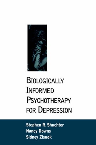 Biologically Informed Psychotherapy for Depression: 9781572300699 ...