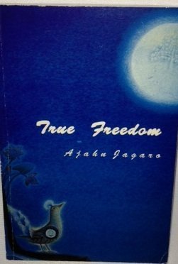 True Freedom: Ajahn Jagaro: 9789748909691: Amazon.com: Books