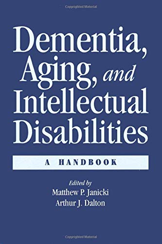 Dementia and Aging Adults with Intellectual Disabilities: A Handbook ...